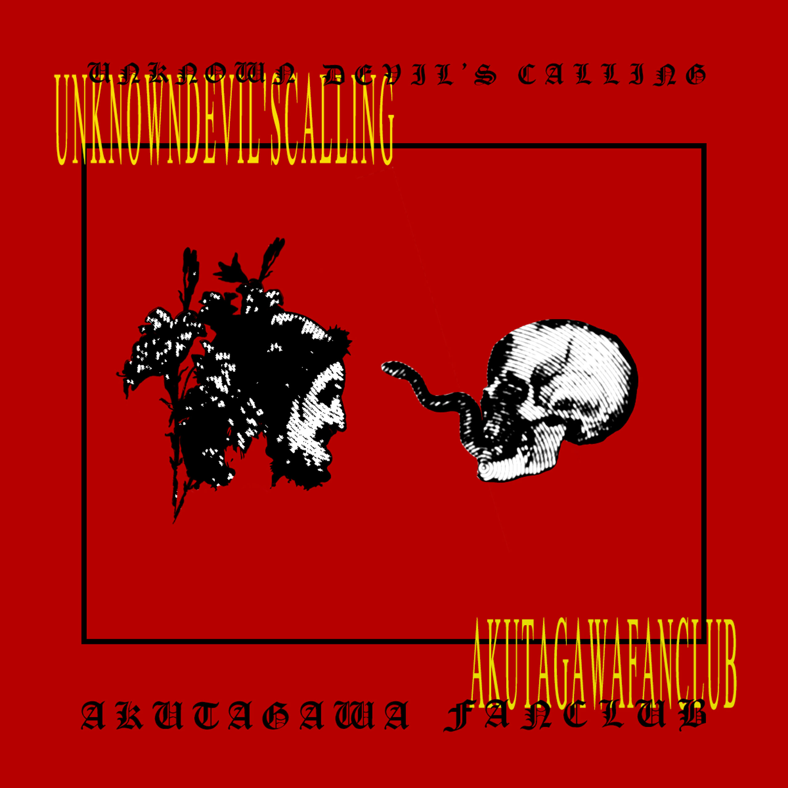AKUTAGAWA FANCLUB / UNKNOWN DEVIL’S CALLING | OTOTSU