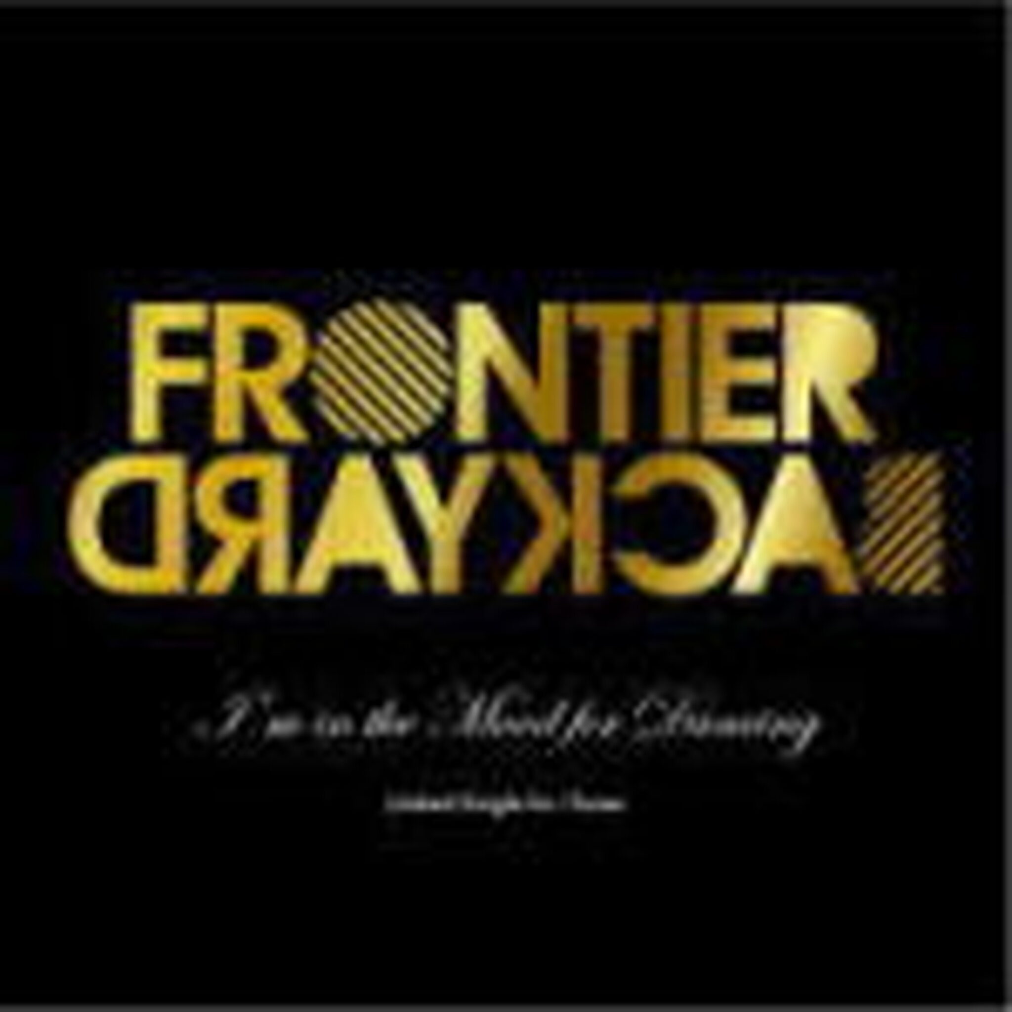FRONTIER BACKYARD、2009年に夏フェスやライブ会場限定でフィジカルリリースしたカバー・アルバムの配信が決定！本日5月12日に第1弾、The Nolansの名曲 「I’m In ...