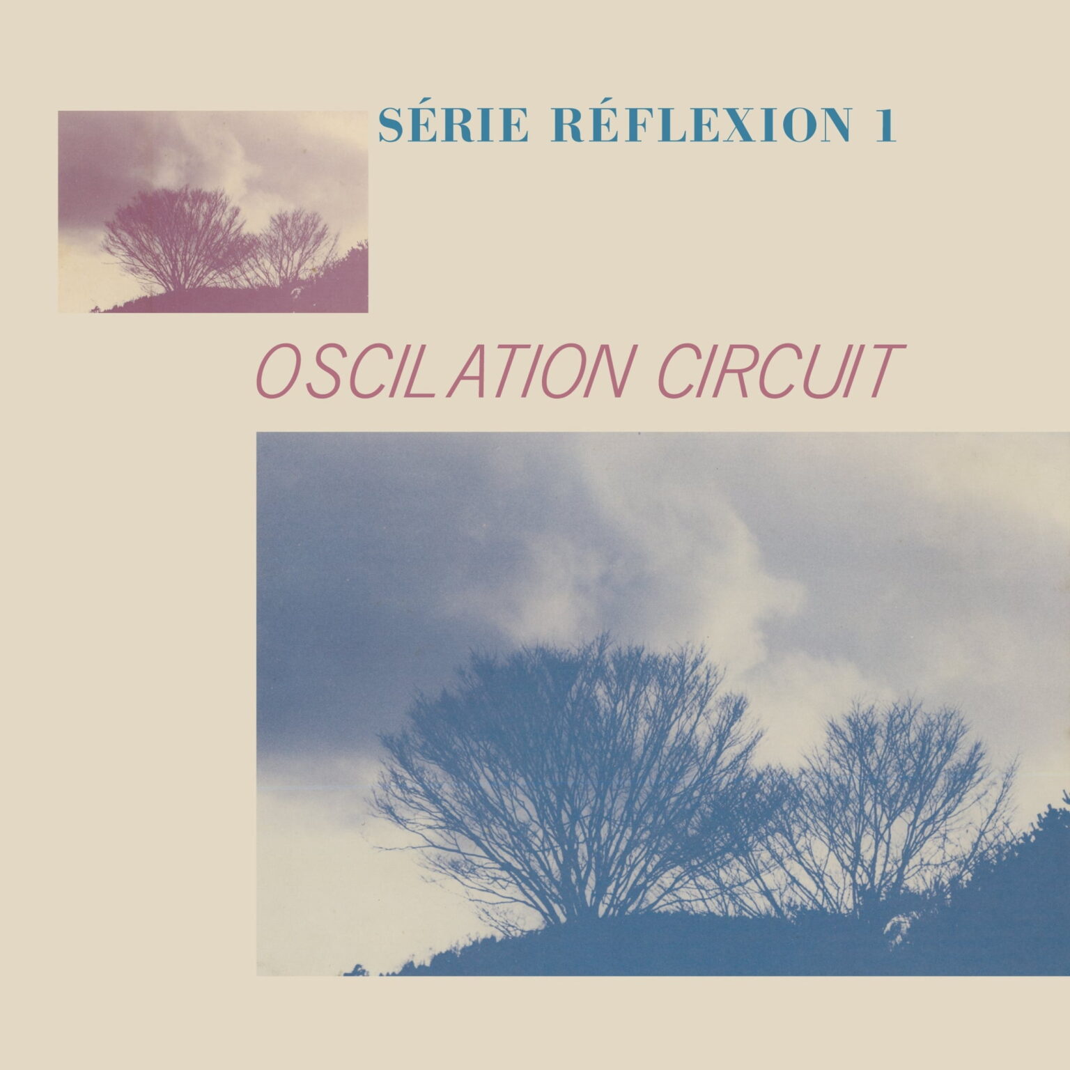 Oscilation Circuit Série Réflexion 1 – ジャパニーズ・アンビエント/ミニマル・ミュージック史における不朽 ...