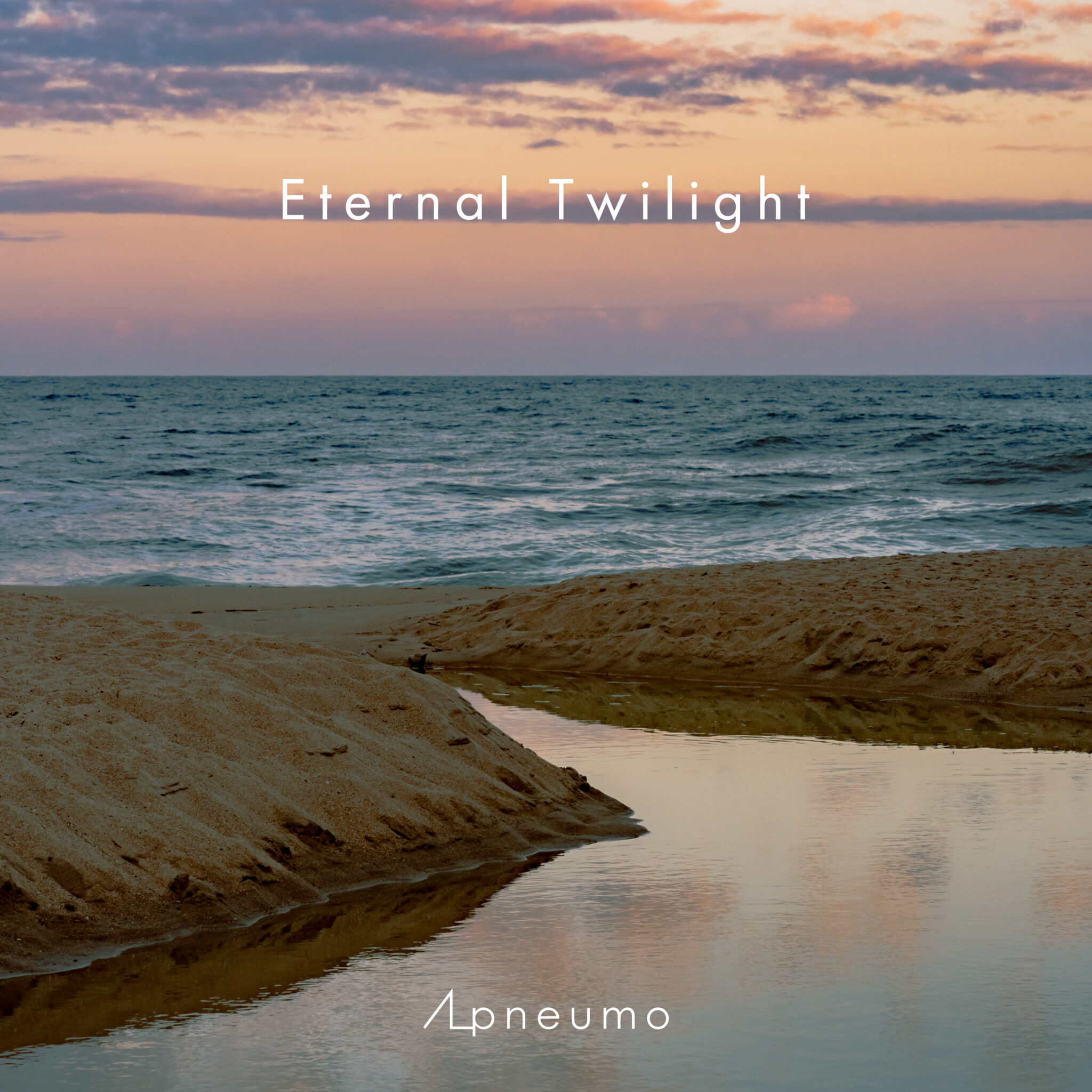 Apneumo / Eternal Twilight | OTOTSU